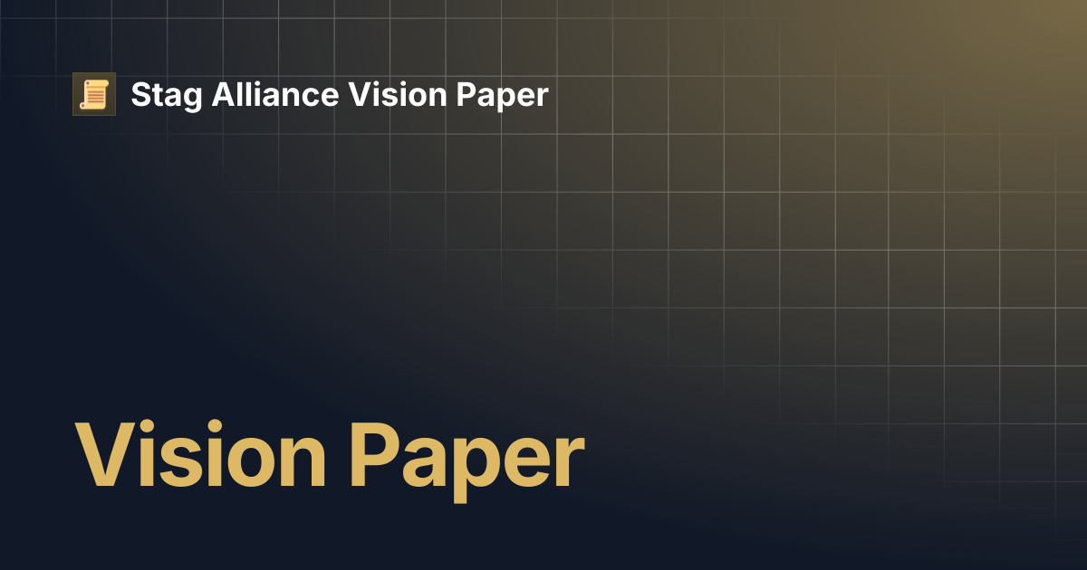 Vision Paper | Stag Alliance Vision Paper
